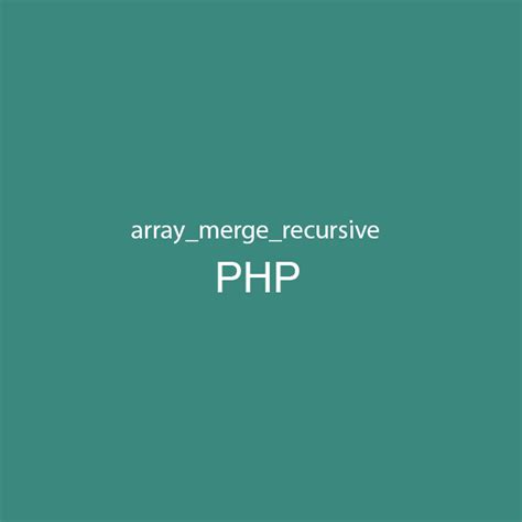 Hàm array merge recursive trong PHP là gì Code Tu Tam