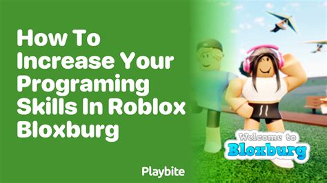 How To Boost Your Programming Skills In Roblox Bloxburg Playbite