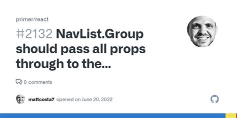 Navlistgroup Should Pass All Props Through To The Actionlistgroup · Issue 2132 · Primerreact