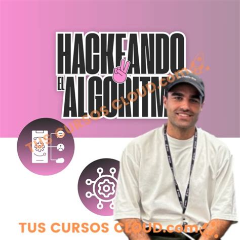 Hackeando El Algoritmo Guille Collado【curso Barato】