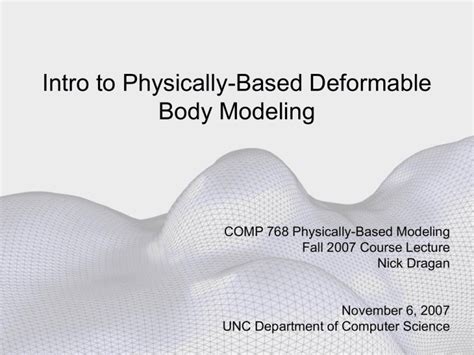 Intro To Physics Based Deformable Body Modeling