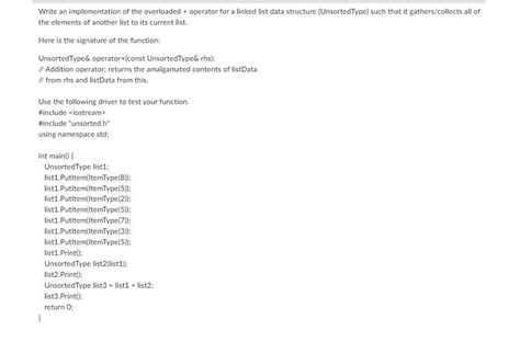 solved write an implementation of the overloaded operator