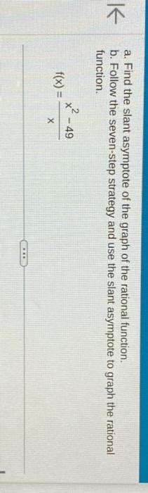 solved a find the slant asymptote of the graph of the