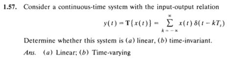 Solved 157 Consider A Continuous Time System With The