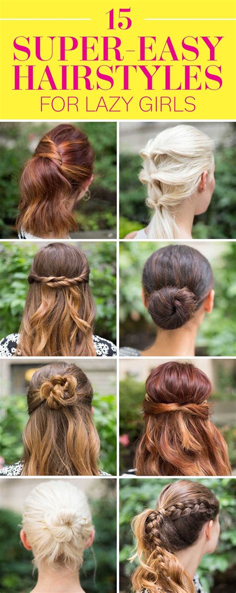 15 Super Easy Hairstyles For Lazy Girls Who Cant Even Crazyforus