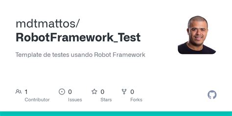 Github Mdtmattosrobotframeworktest Template De Testes Usando Robot
