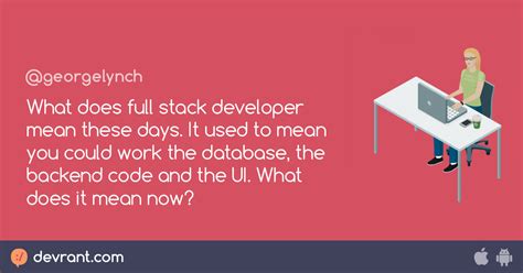 What Does Full Stack Developer Mean These Days It Used To Mean You Could Work The Database The