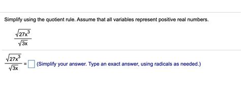 Solved Simplify Using The Quotient Rule Assume That All Chegg Com
