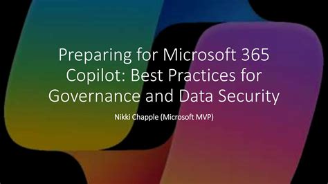 Preparing For Microsoft 365 Copilot Best Practices For Governance And Data Security Nikki