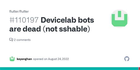 Devicelab Bots Are Dead Not Sshable · Issue 110197 · Flutterflutter