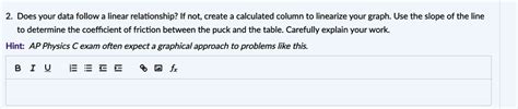 Solved Does Your Data Follow A Linear Relationship If Not Create