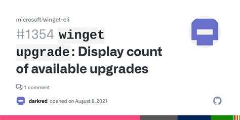 `winget Upgrade` Display Count Of Available Upgrades · Issue 1354 · Microsoftwinget Cli · Github