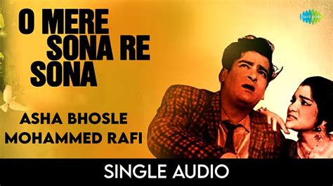 O Mere Sona Re Sona Mohammed Rafi Asha Bhosle Shammi Kapoor Youtube
