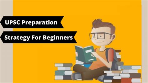 UPSC Preparation Strategy For Beginners Civil Academy