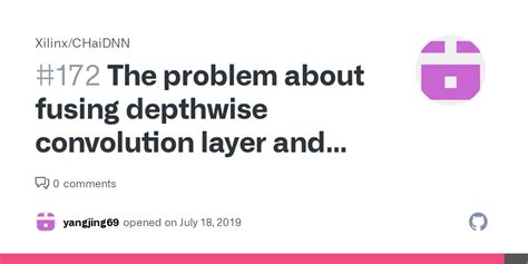 the problem about fusing depthwise convolution layer and convolution layer · issue 172 · xilinx