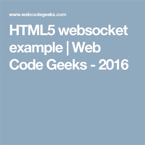 HTML5 Websocket Example Web Code Geeks 2016 Coding Geek Stuff Html5