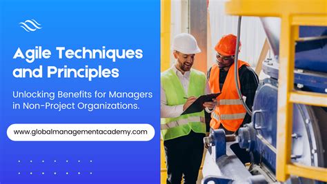 Agile Techniques And Principles Unlocking Benefits For Managers In Non