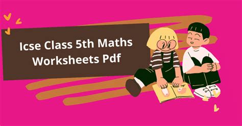 Icse Class Th Maths Worksheets Pdf