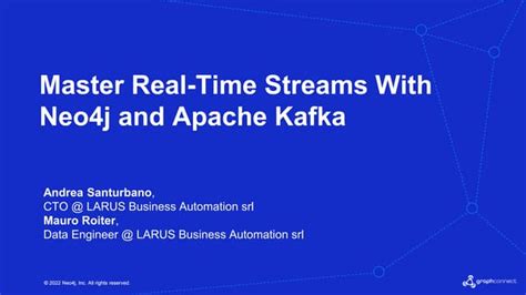 Master Real Time Streams With Neo4j And Apache Kafka Pptx