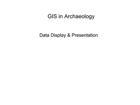 PPT GIS In Archaeology PowerPoint Presentation Free Download ID