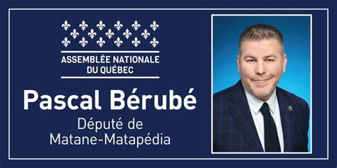 La Ccrm Tient à Remercier Monsieur Pascal Bérubé Député De Matane Matapédia Pou Chambre De