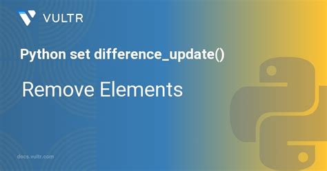 Python Set Differenceupdate Remove Elements Vultr Docs