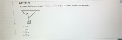 Solved In The Figure If The Tension In String Is N And Chegg