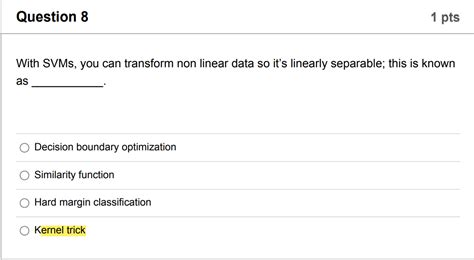 Solved In Svm Non Linear Data Can Be Transformed Using