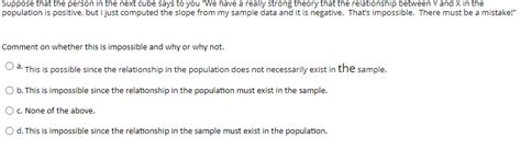 Solved Suppose That The Person In The Next Cube Says To You Chegg Com