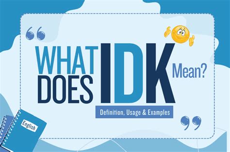 What Does Idk Mean Definition Usage And Examples