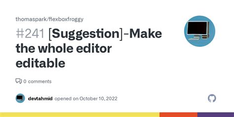 Suggestion Make The Whole Editor Editable · Issue 241 · Thomaspark