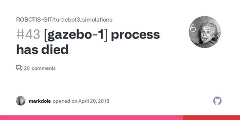 [gazebo 1] process has died · issue 43 · robotis git turtlebot3 simulations · github