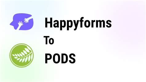 how to integrate happyforms with pods only 2 easy steps bit apps