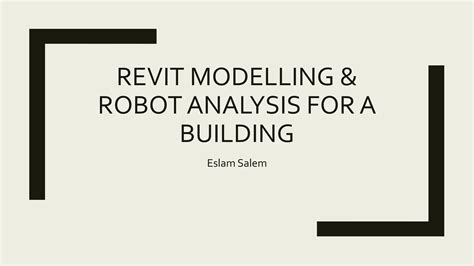 Revit Modelling And Robot Analysis For A Building Pptx