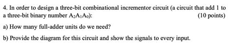Solved 4 In Order To Design A Three Bit Combinational