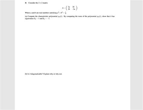 Solved 4 Consider The 2 X 2 Matrix 36 Where A And B