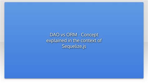 DAO Vs ORM Concept Explained In The Context Of Sequelize Js YouTube