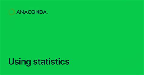 Using Statistics Anaconda