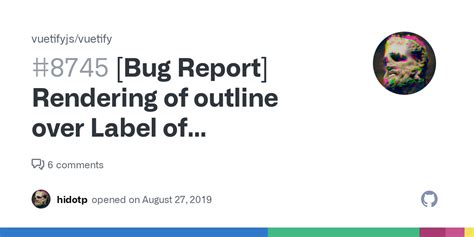Bug Report Rendering Of Outline Over Label Of Component · Issue 8745