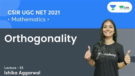 Orthogonality Csir Net Gate By Ishika Agarwal Youtube