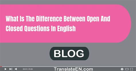 What Is The Difference Between Open And Closed Questions In English