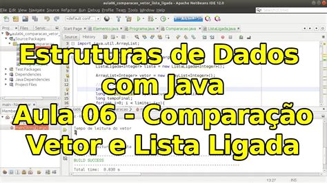 Aula 06 Comparação Entre Vetor E Lista Ligada Estruturas De Dados Com Java Youtube