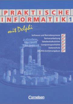 Praktische Informatik mit Delphi Schulbücher jetzt bei bücher de