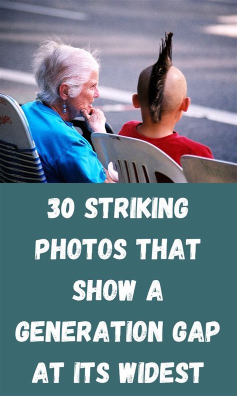 30 Striking Photos That Show A Generation Gap At Its Widest Artofit