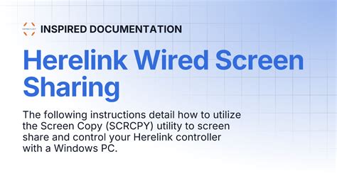 Herelink Wired Screen Sharing Inspired Documentation