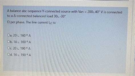 Solved A Balance Abc Sequence Y Connected Source With Van Chegg