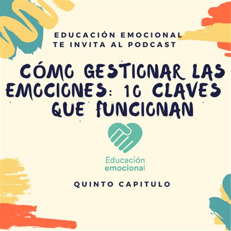 5 Cómo Gestionar Las Emociones 10 Claves Que Funcionan 5 Cómo Gestionar Las Emociones