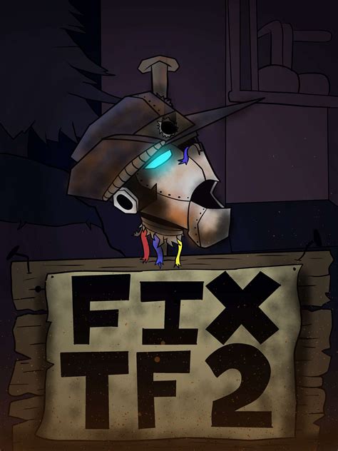 Fix Tf2 By Dylan Skel On Newgrounds