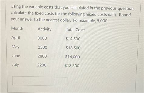 Solved Using The Variable Costs That You Calculated In The