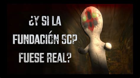 Qué es la FUNDACIÓN SCP y qué tal si fuese REAL YouTube